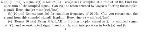 Solved 5 A 10 Pts A Signal X T 5sinc2 5t Cos 20πt Is