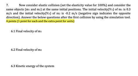 Solved 7 Now Consider Elastic Collision Set The Elasticity