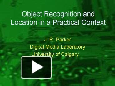 Object Recognition And Location In A Practical Context Presentation Free To View