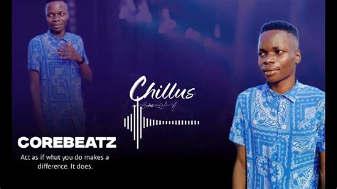 Chillus Prod Corebeatz Sa Youtube