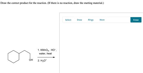 Solved Draw The Correct Product For The Reaction If There