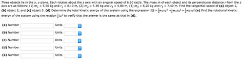 Solved Three Objects Lie In The X Y Plane Each Rotates