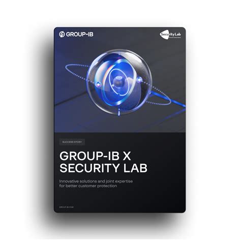 Group Ib X Security Lab Success Story Group Ib