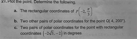 Solved 21 Plot The Point Determine The Following A The Rectangular