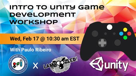Introduction To Unity Game Engine Workshop Educational Game Design