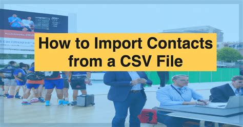 How To Import Contacts From A Csv File Step By Step Guide Sell Saas