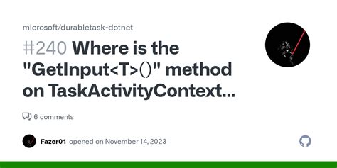 where is the getinput method on taskactivitycontext in isolated