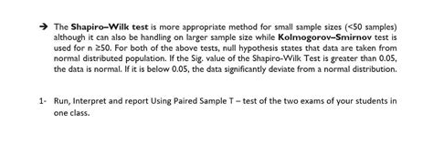 Solved The Shapiro Wilk Test Is More Appropriate Method For