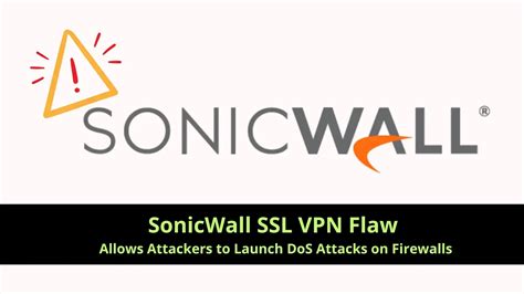 Critical Sonicwall Ssl Vpn Flaw Allows Attackers To Launch Dos Attacks On Firewalls