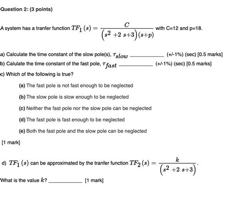 Solved A System Has A Tranfer Function