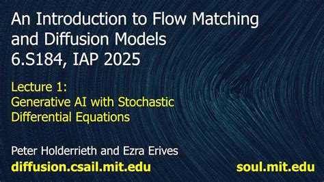 Mit 6s184 Flow Matching And Diffusion Models Lecture 1 Generative Ai With Sdes Youtube