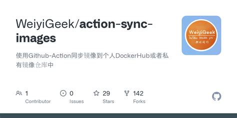 Github Weiyigeekaction Sync Images 使用github Action同步镜像到个人dockerhub