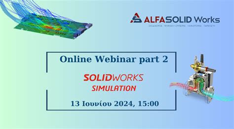 Webinar Solidworks Simulation Part 2 Alfasolid The Future Of 3d Design