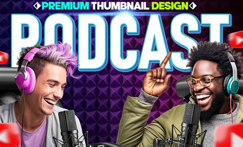 Design Professional Podcast Youtube Thumbnail By Franc Graphics Fiverr
