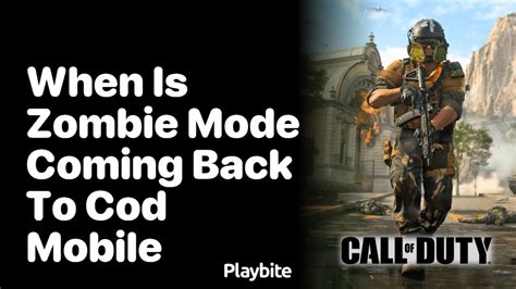 When Is Zombie Mode Coming Back To Cod Mobile Playbite