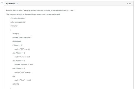 Solved Question 21 4 Pts Rewrite The Following C Program