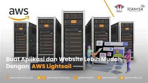 Buat Aplikasi Dan Website Lebih Mudah Dengan Aws Lightsail