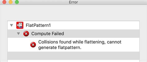 Collisions Found While Flattening Cannot Generate Flatpattern Error In Fusion Sheet Metal