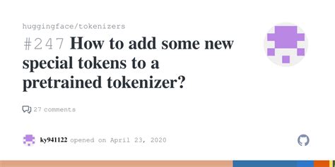 How To Add Some New Special Tokens To A Pretrained Tokenizer Issue