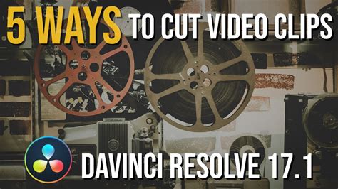 Ways To Cut Video In DaVinci Resolve Tutorial For Beginners YouTube