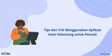 Aplikasi Kasir Toko Kelontong Dan Cara Menggunakannya