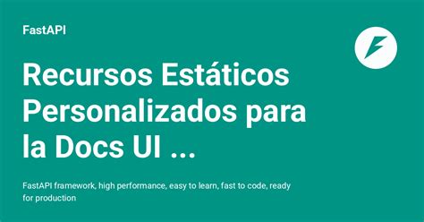 Recursos Estáticos Personalizados Para La Docs Ui Self Hosting Fastapi