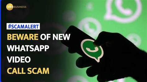 Whatsapp Scam Alert International Scammers Target Indian Users With Video Call Scam Zee Business