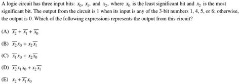 A Logic Circuit Has Three Input Bits X0 X1 And X2 Where X0 Is The