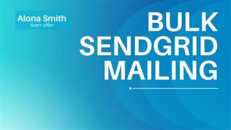 do bulk mailing with sendgrid by surfsaversgroup fiverr