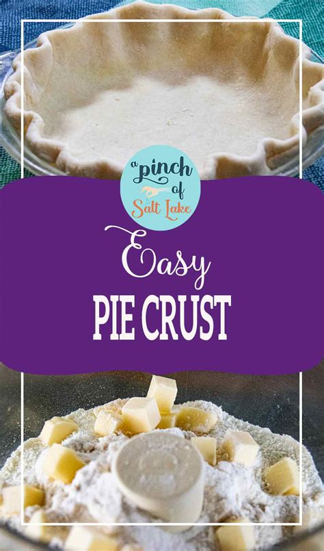 Easy Homemade Pie Crust A Pinch Of Salt Lake