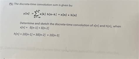 solved p1 the discrete time convolution sum is given