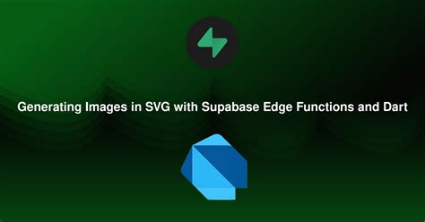 generating images in svg with supabase edge functions and dart