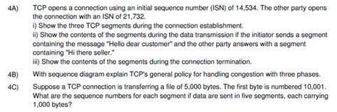 Solved 4a ﻿tcp Opens A Connection Using An Initial Sequence