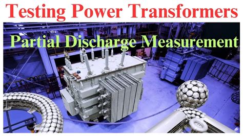 Testing Power Transformers Partial Discharge Measurement Insulation Resistance Measurement