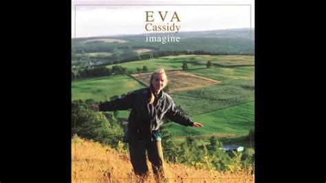 Eva Cassidy I Can Only Be Me Youtube