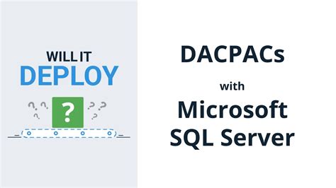 Deploying A Sql Server Database With A Dacpac Will It Deploy Episode 4 Youtube