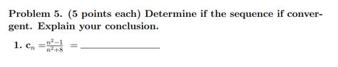 Solved Problem 5 5 Points Each Determine If The Sequence Chegg Com