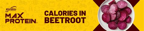 Calories In Beetroot Nutritional Values And Healthy Benefits Ritebite
