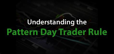 Pattern Day Trader Rule Definition And Explanation