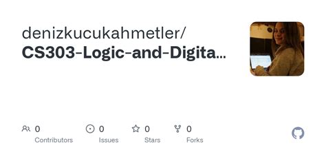 GitHub Denizkucukahmetler CS Logic And Digital System Design