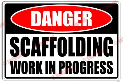 Scaffolding Work In Progress Caution Warning Notice Aluminum Metal Sign