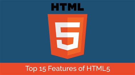 Top 15 Features Of Html5 That Every Developer Must Know