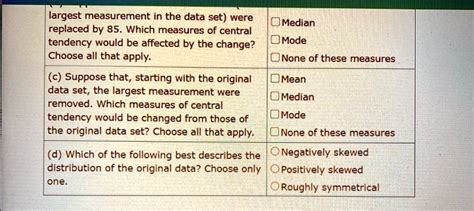 Solved Largest Measurement In The Data Set Was Replaced By 85 Which