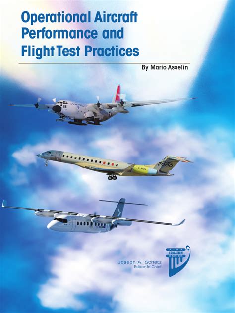 Operational Aircraft Performance And Flight Test Practices Mario Asselin Aiaa Education