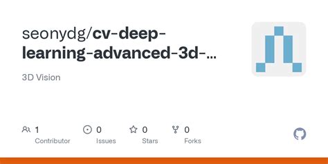 Github Seonydgcv Deep Learning Advanced 3d Vision 3d Vision