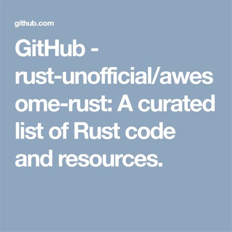 Github Rust Unofficialawesome Rust A Curated List Of Rust Code And Resources Github