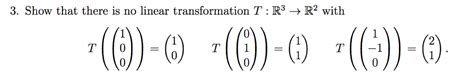Solved Show That There Is No Linear Transformation R Chegg