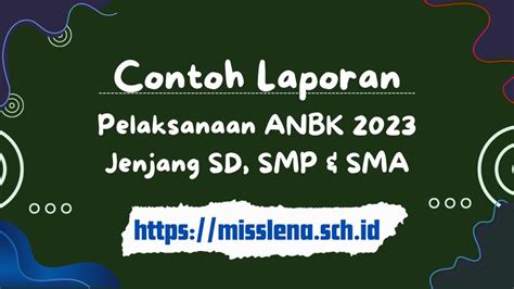 Download Laporan Pelaksanaan Anbk 2023 Misslena Sch Id