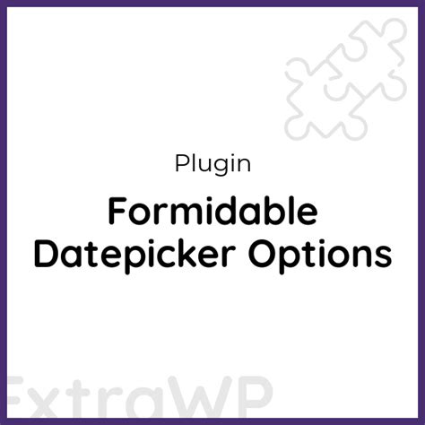 Formidable Datepicker Options Extrawp