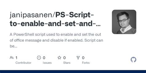 Github Janipasanenps Script To Enable And Set And Disable Out Of Office A Powershell Script